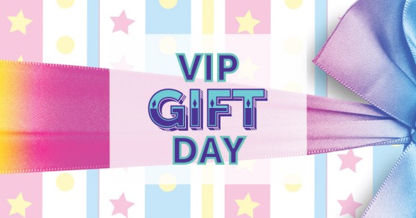 VIP Gift Day