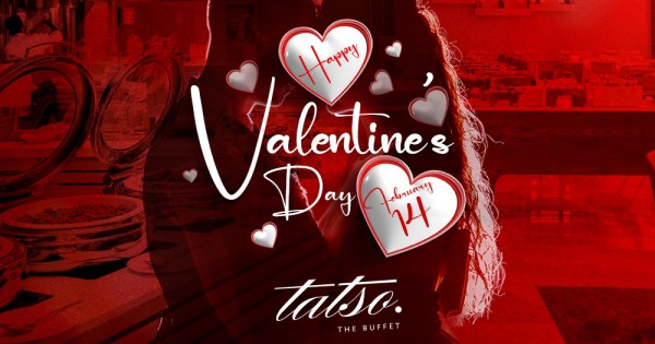 Valentine’s Day Dinner at Tatso The Buffet